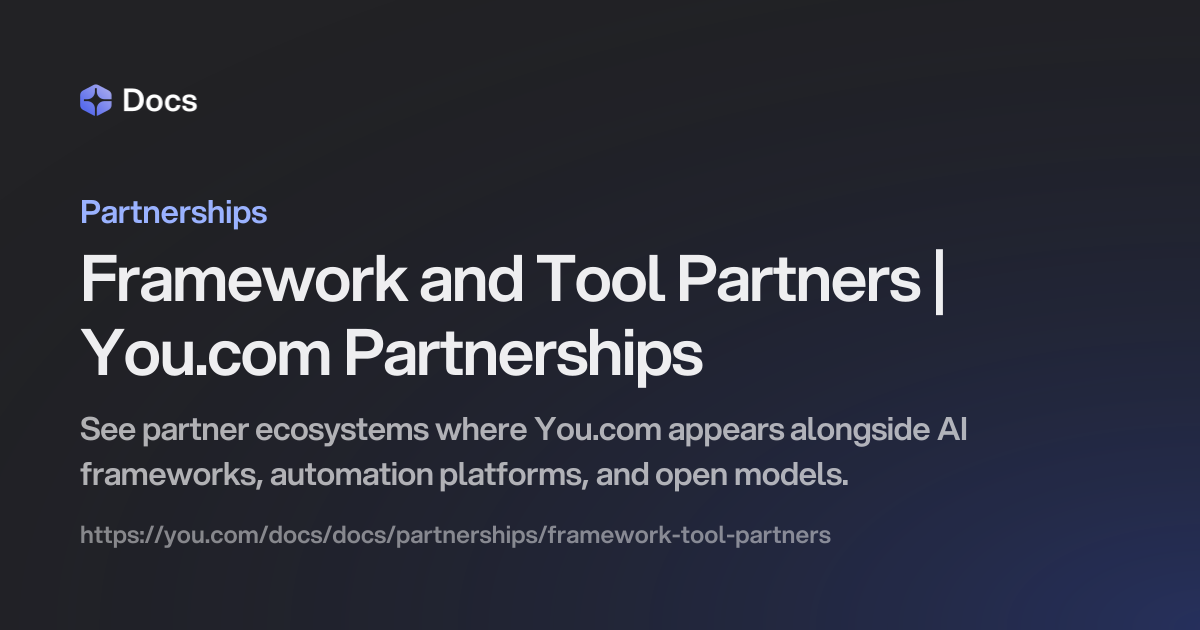 Framework and Tool Partners | You.com Partnerships | You.com ...